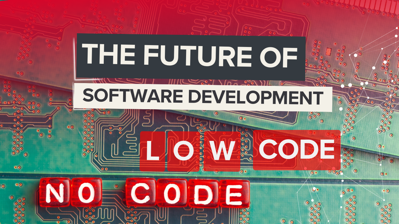 Is Low-Code/No-Code the Future of Software Development? - Moonlysoft